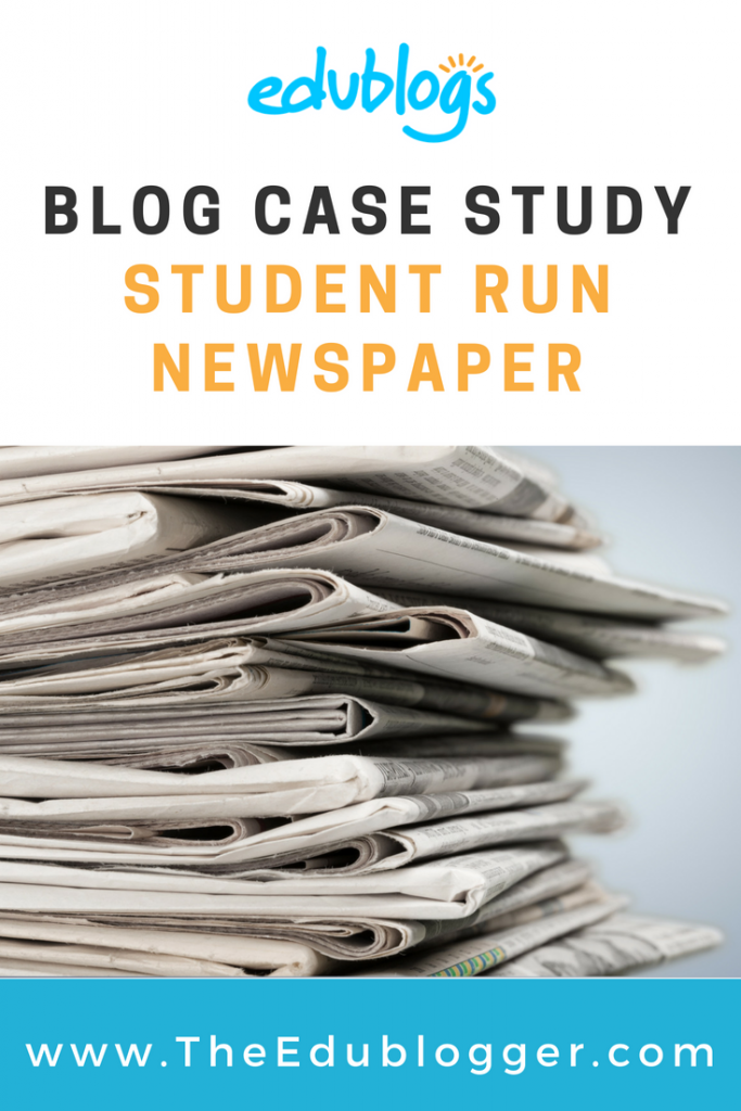 Blog Case Study: Student Run Newspaper – The Edublogger