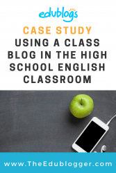 Case Study: Using A Class Blog In The High School English Classroom ...