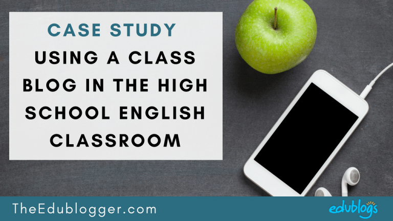 Case Study: Using A Class Blog In The High School English Classroom ...