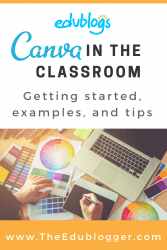 Canva In The Classroom: Getting Started, Example Designs, And Tips ...