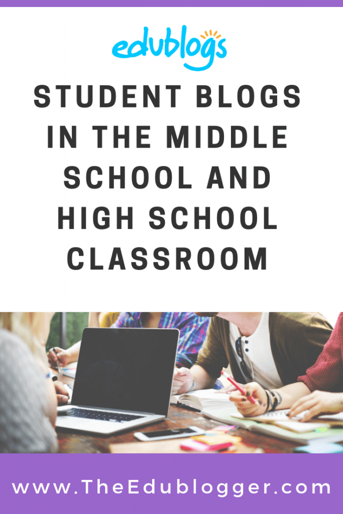 Student Blogs In The Middle School And High School Classroom – The ...