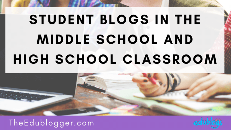 Student Blogs In The Middle School And High School Classroom – The ...