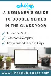 A Beginner's Guide To Google Slides In The Classroom
