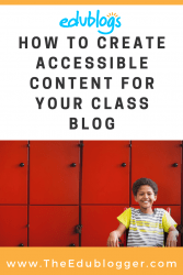 How To Create Accessible Content For Your Class Blog Or Website (7 ...