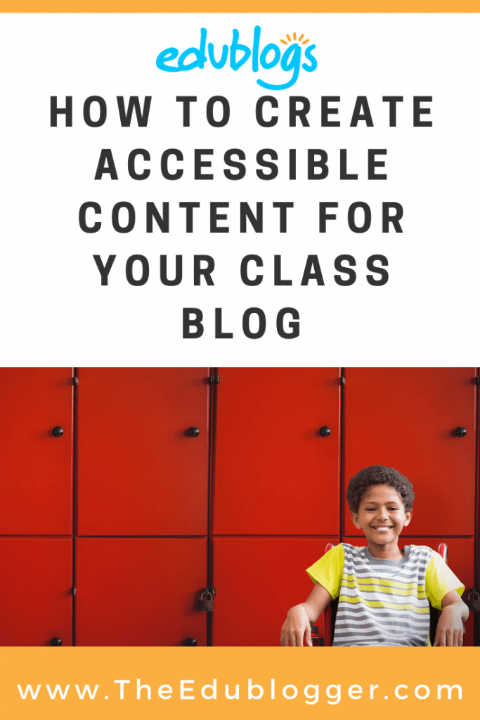 How To Create Accessible Content For Your Class Blog Or Website (7 ...